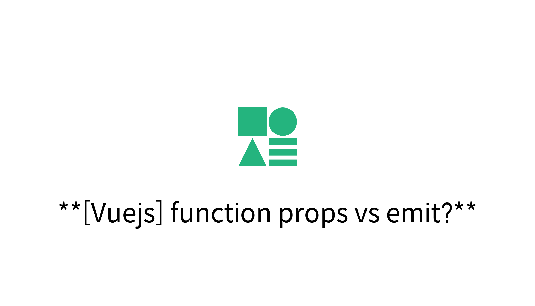 [Vuejs] function props vs emit? - mysetting